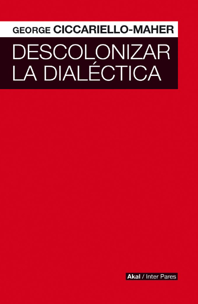 Decolonizing Dialectics Geo Maher